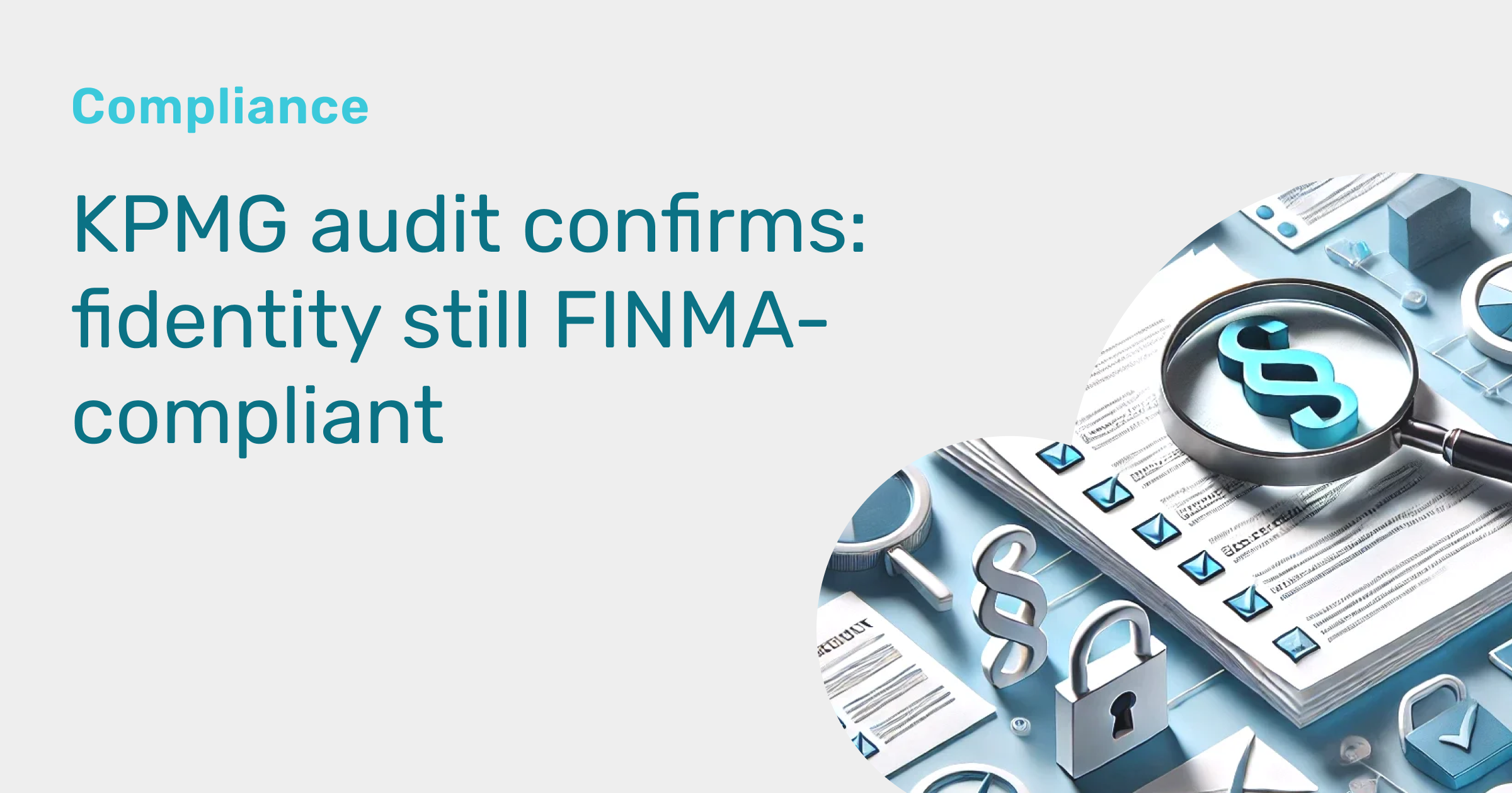 KPMG audit confirms: fidentity still FINMA-compliant - fidentity